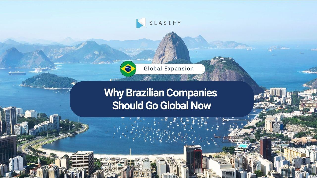 Why Brazilian Companies Should Go Global Now